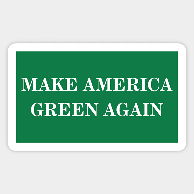 Make America Green Again - Gardening - Sticker | TeePublic